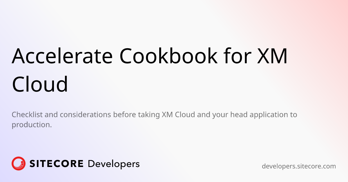 Go Live Checklist Accelerate Cookbook For Xm Cloud Sitecore Developer Portal