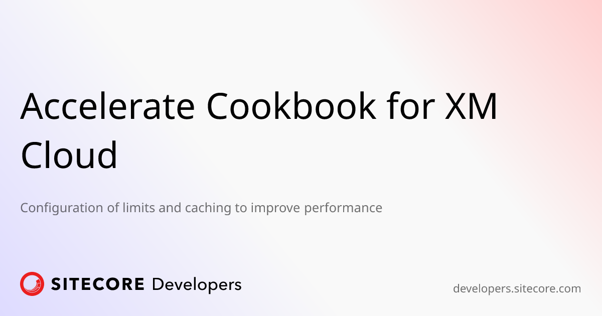 Working with Experience Edge Rate Limits and Caching | Accelerate Cookbook for XM Cloud ...