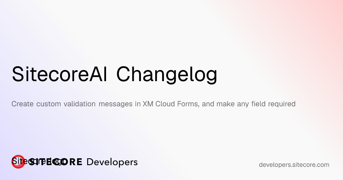 Create custom validation messages in XM Cloud Forms, and make any field ...
