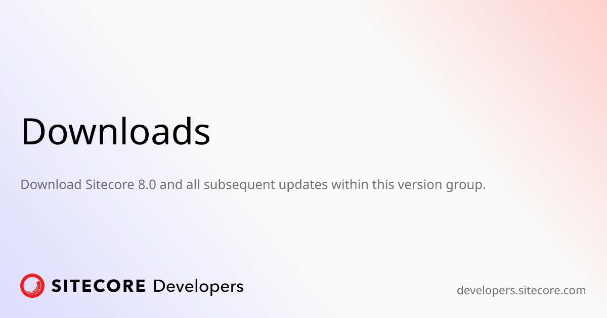8.0 | Downloads | Sitecore Developer Portal