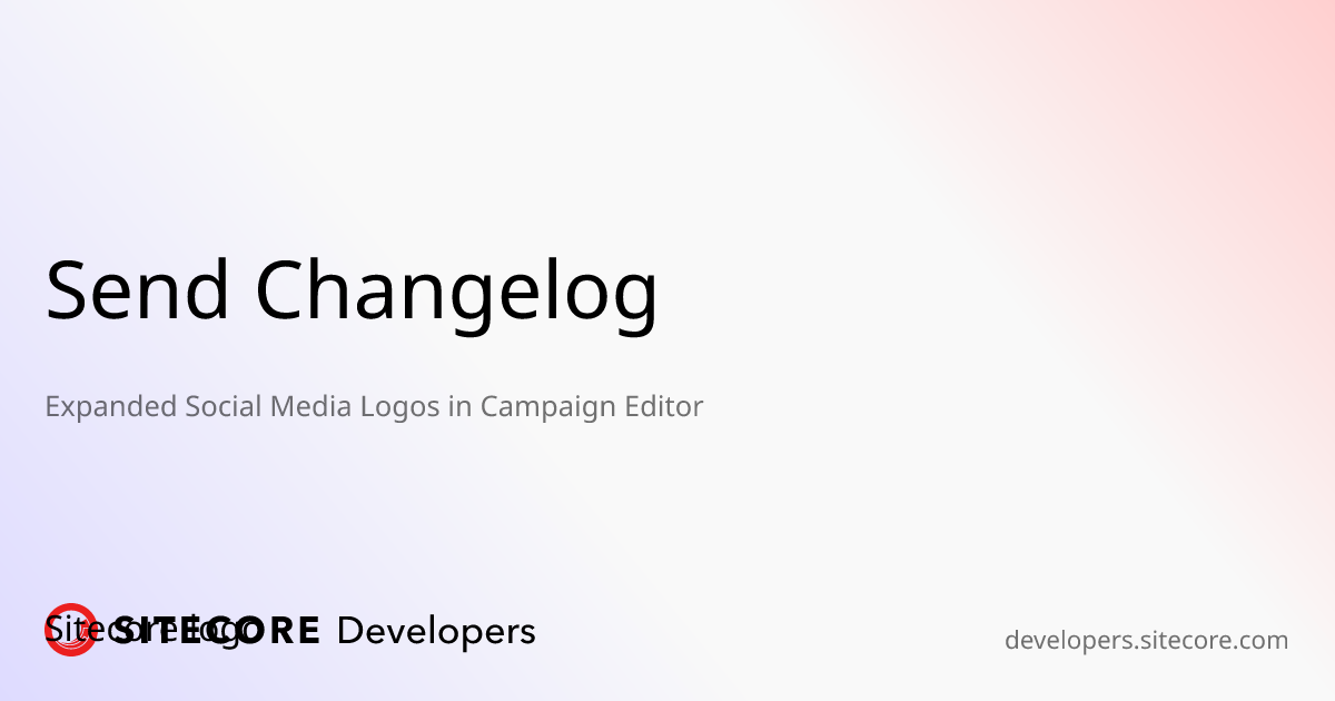 Expanded Social Media Logos in Campaign Editor | Send Changelog ...