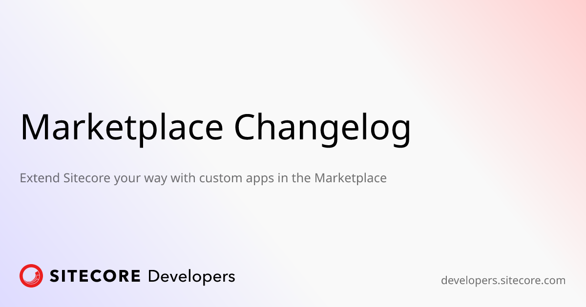 Extend Sitecore your way with custom apps in the Marketplace | Marketplace Changelog | Sitecore ...