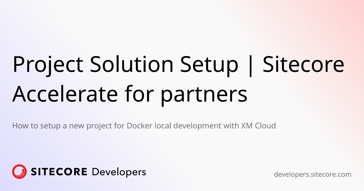 Project Solution Setup | Sitecore Accelerate for partners