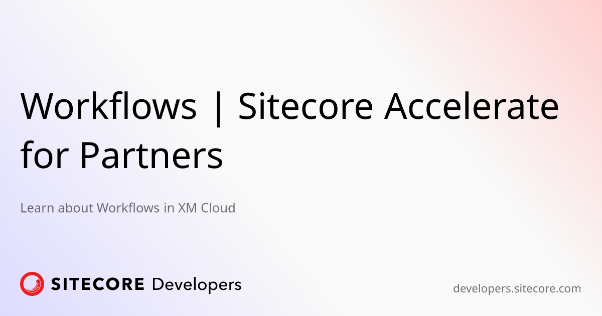 Workflows | Sitecore Accelerate for Partners