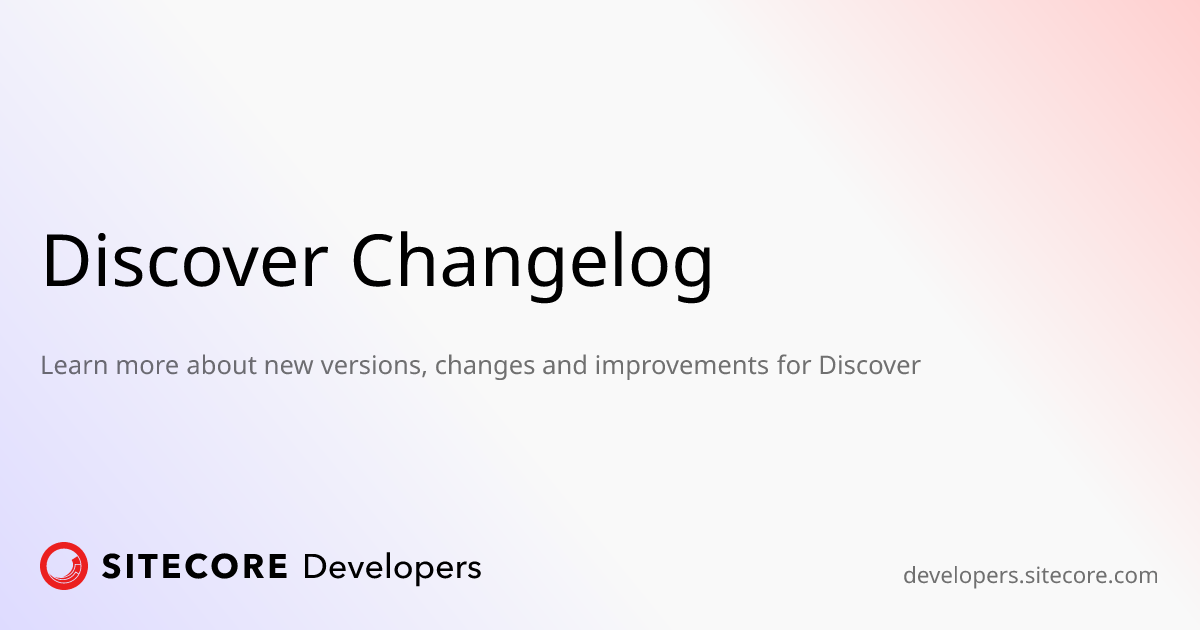 Discover Changelog | Sitecore Developer Portal