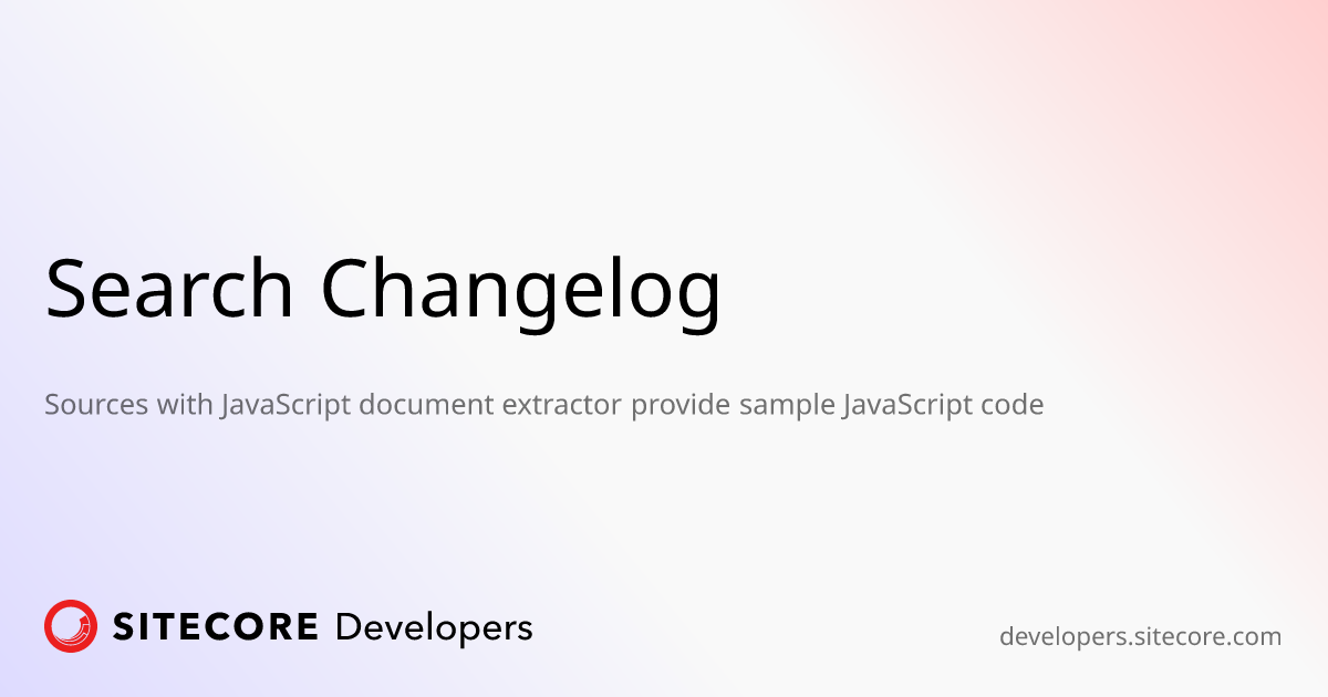 Sources with JavaScript document extractor provide sample JavaScript code | Search Changelog ...