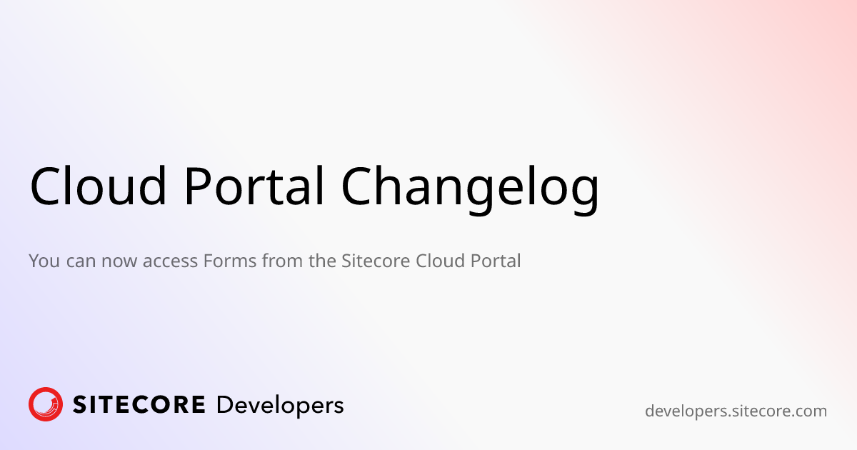 You can now access Forms from the Sitecore Cloud Portal | Cloud Portal ...