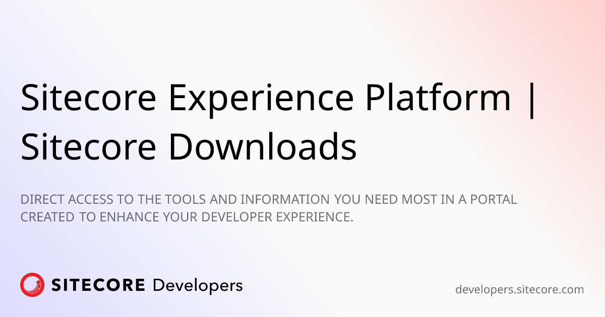 Sitecore Experience Platform | Sitecore Downloads